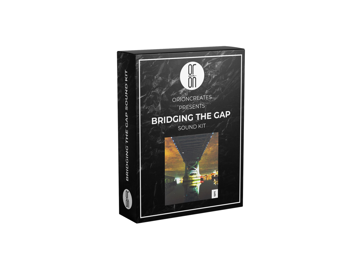 “Bridging the Gap” Sound/Drum Kit – Sounds of Orioncreates